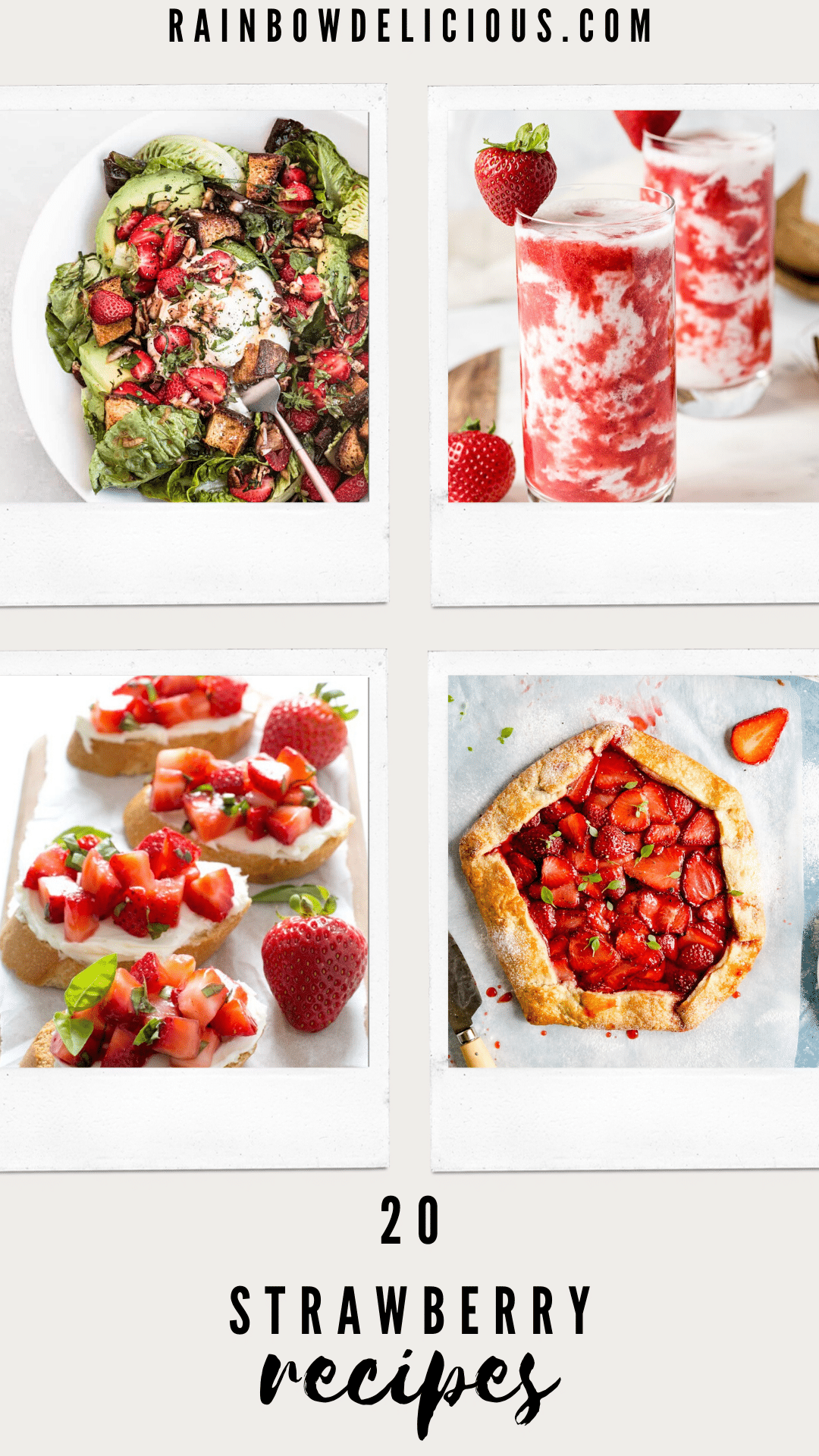 Enjoy These 20 Strawberry Recipes All Season Long - Rainbow Delicious